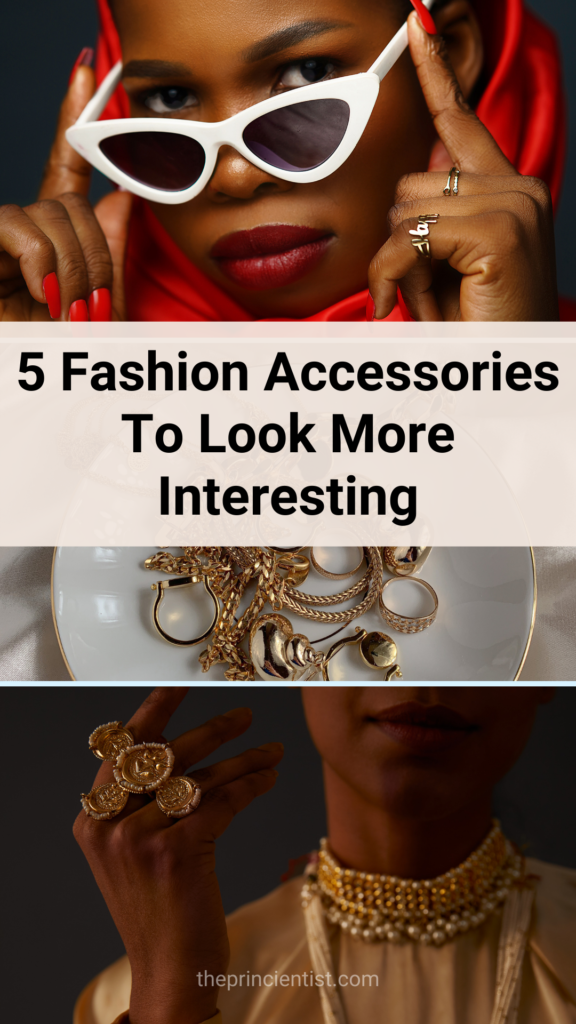 5 Fashion Accessories To Look More Interesting – Part 1 - The Princientist