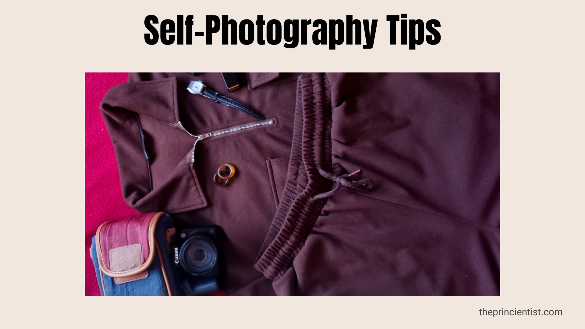 Self-Photography for Beginners- 3 Tips for Better Photos - The Princientist