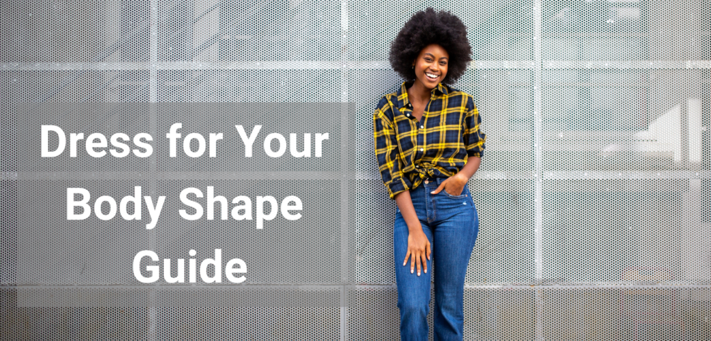 Dress For Your Body Shape Free Guide - The Princientist