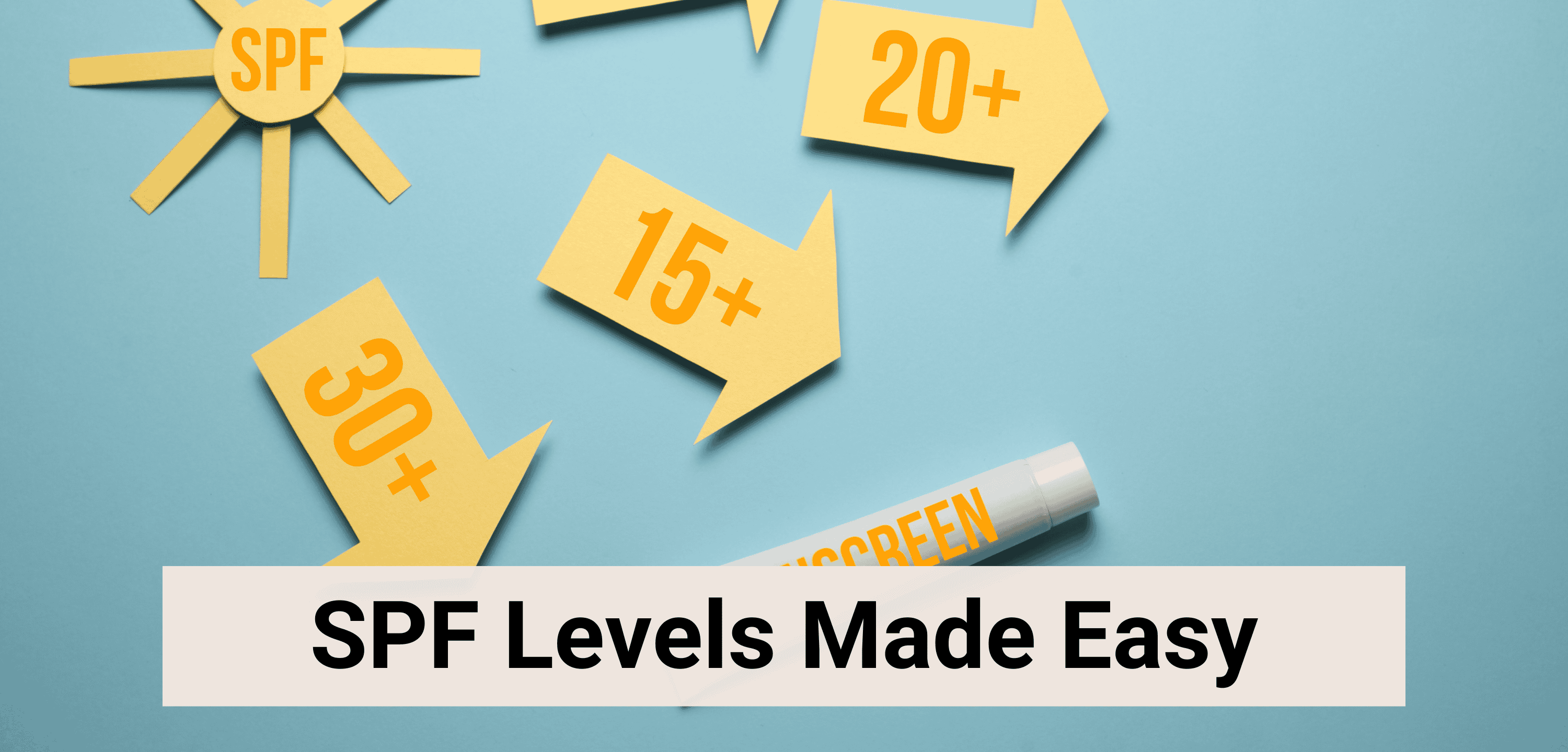 SPF Levels Made Easy - The Princientist